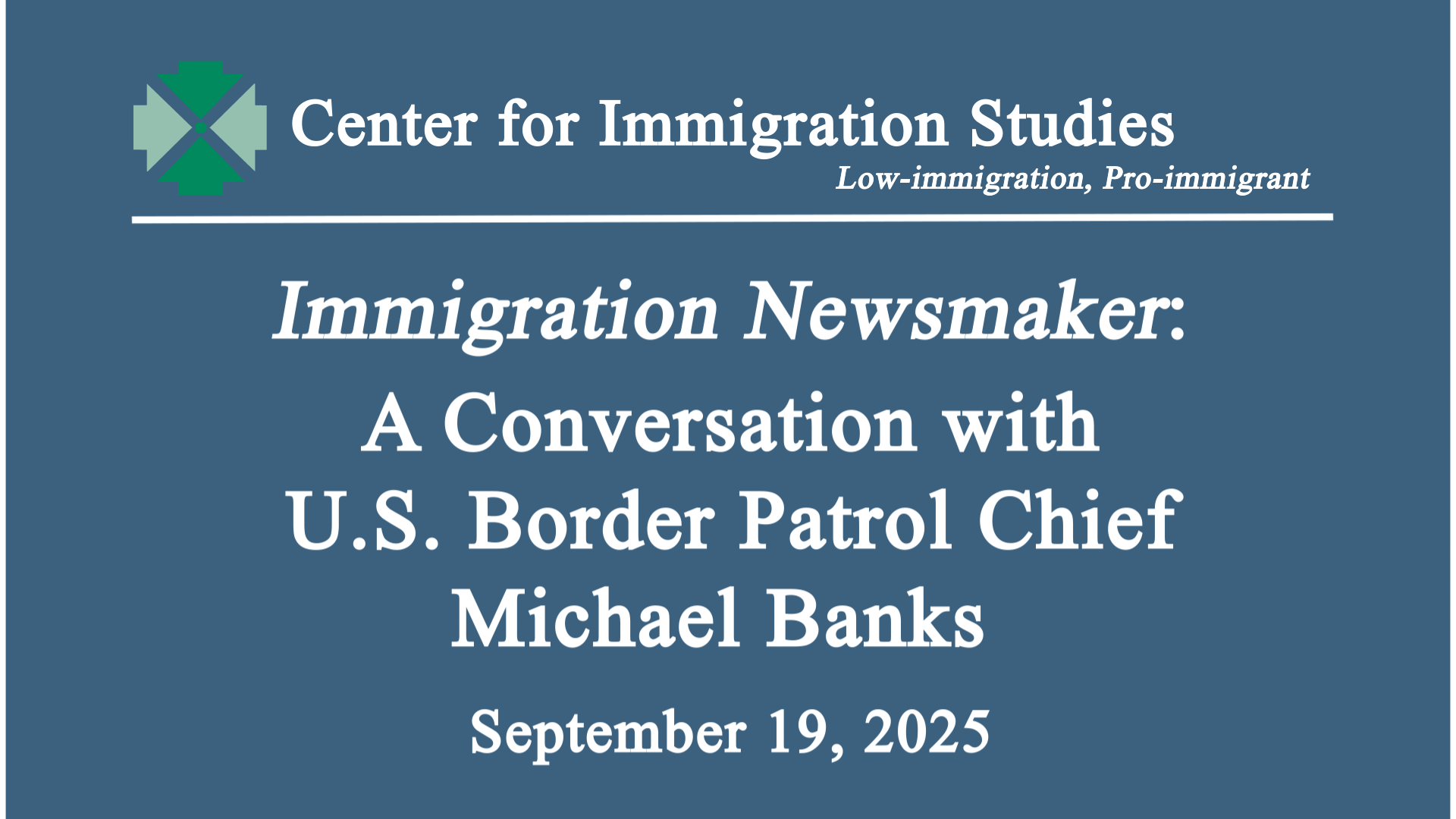 A Conversation with U.S. Border Patrol Chief Michael Banks