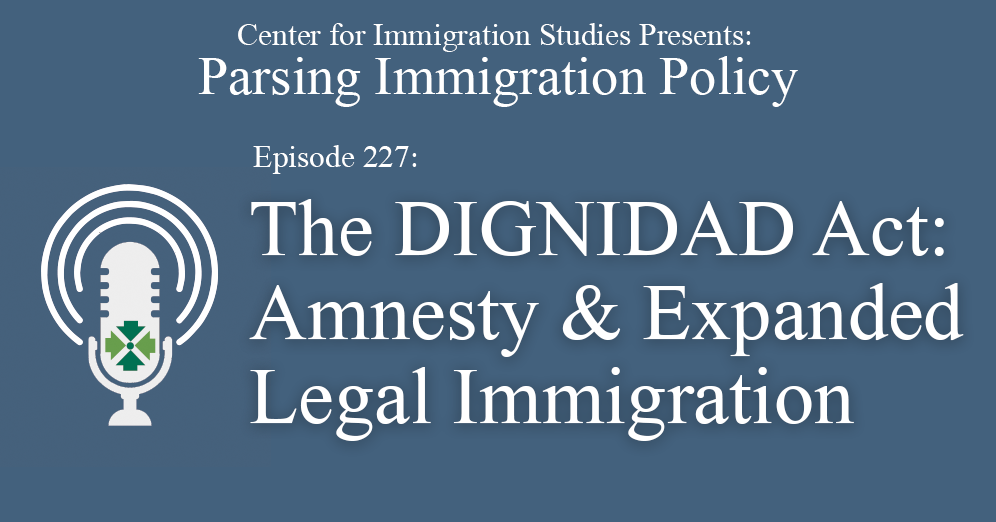 The DIGNIDAD Act: Sweeping Amnesty and Expanded Legal Immigration